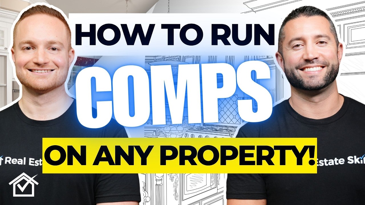 Real Estate Comps EXPLAINED: How To Value ANY Property Like A Pro!