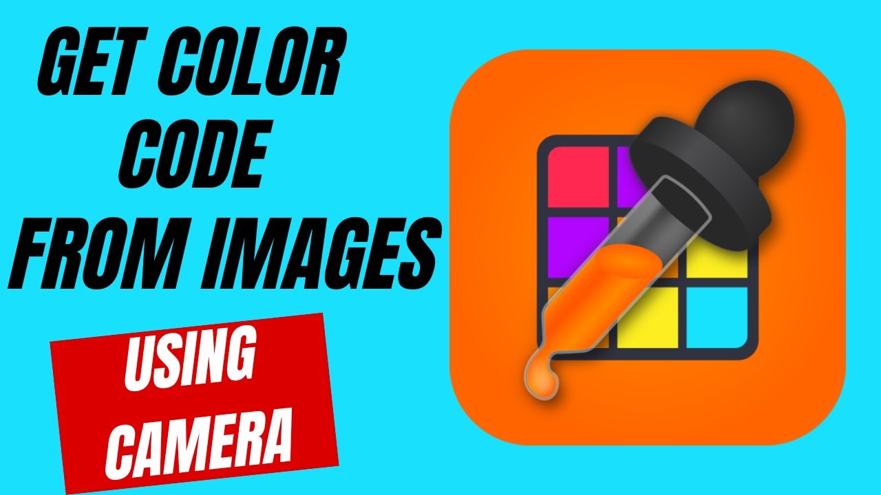 Best Color Picker For Android | How To Get The Color Code From Any Image/Picture Using Camera