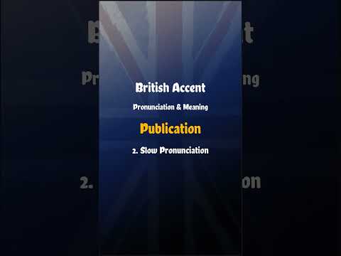 Publication Pronunciation & Meaning British English