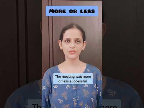 Meaning of the phrase more or less ll idioms and phrases ll #english #ytshorts #shots #viralvideo