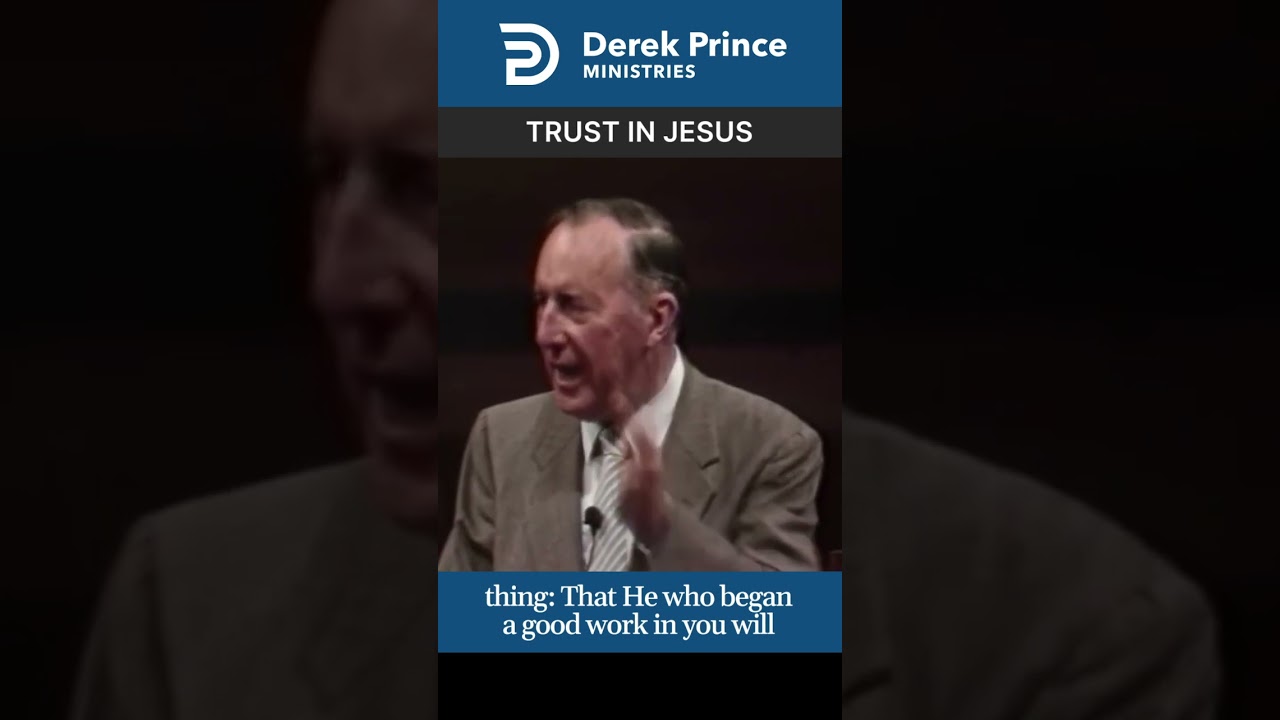 Trust in Jesus | Shorts | Watch | Derek Prince Ministries
