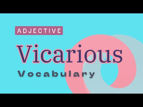 What is the meaning of Vicarious?