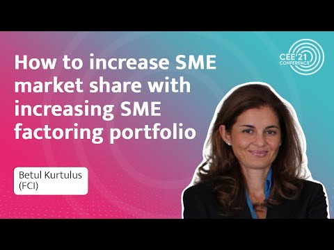 #CEE21: How to increase SME factoring portfolio🎤Betul Kurtulus (FCI)