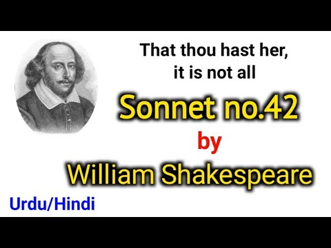 Sonnet no.42 by William Shakespeare | That thou hast her, it is not all | In Urdu/Hindi
