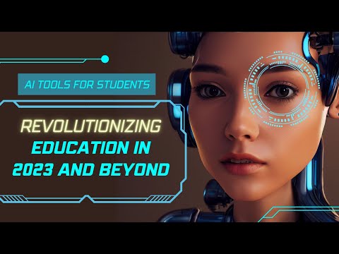 Top AI Tools for Students in 2023 | Revolutionizing Education with Personalized Learning