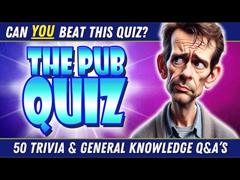 50 Epic TRIVIA NIGHT PUB QUIZ QUESTIONS For You To Answer!