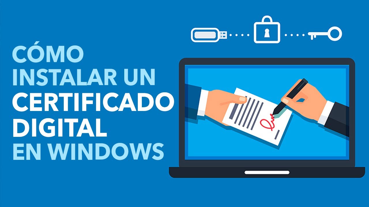 Cómo instalar un certificado digital en Windows