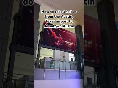 How to take the bus from the Austin, Texas airport to downtown Austin