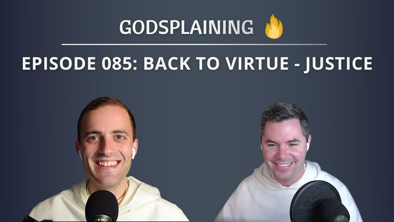 Episode 085: Back to Virtue - Justice