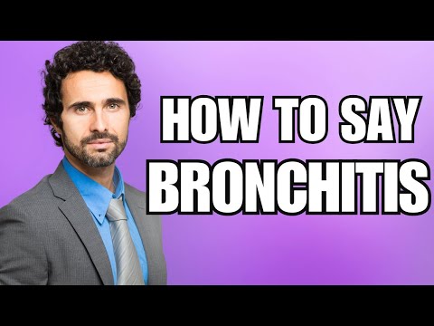 How To Pronounce Bronchitis (Correctly)