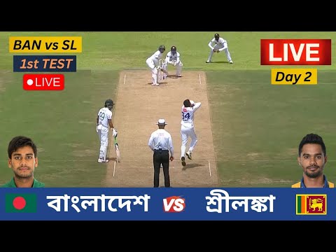 🔴LIVE : BAN vs SL | বাংলাদেশ vs শ্রীলঙ্কা | ১ম টেস্ট ম্যাচ লাইভ Day 1, Bangladesh vs Sri Lanka Test
