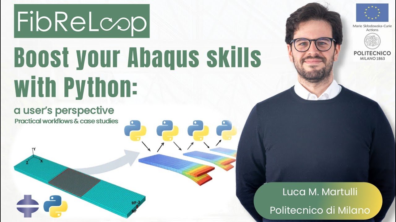 Boost your Abaqus skills with Python: a user’s perspective | FibReLoop Webinar Series – Episode 1