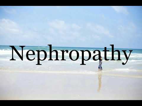 How To Pronounce Nephropathy🌈🌈🌈🌈🌈🌈Pronunciation Of Nephropathy