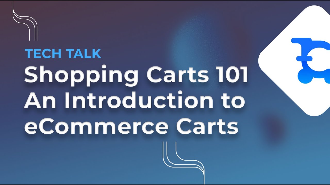 Shopping Carts 101: An Introduction to eCommerce Carts