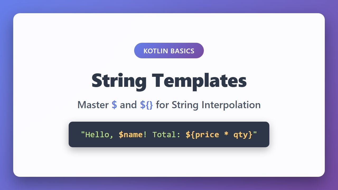 Kotlin String Templates Tutorial: Master $ and ${} for String Interpolation