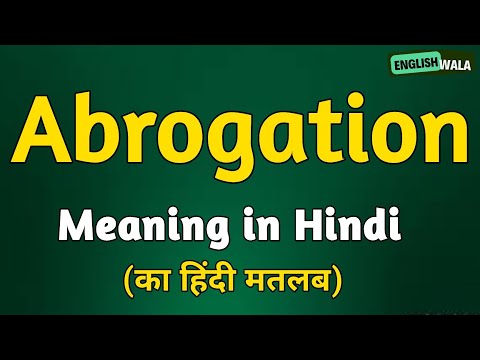 Abrogation meaning in hindi | Abrogation matlab kya hota hai | Abrogation explained