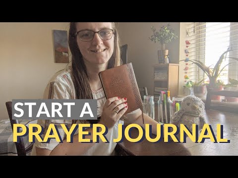 HOW TO START A PRAYER JOURNAL - creative prayer journal ideas to improve your prayer life