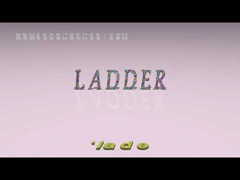 ladder - pronunciation + Examples in sentences and phrases