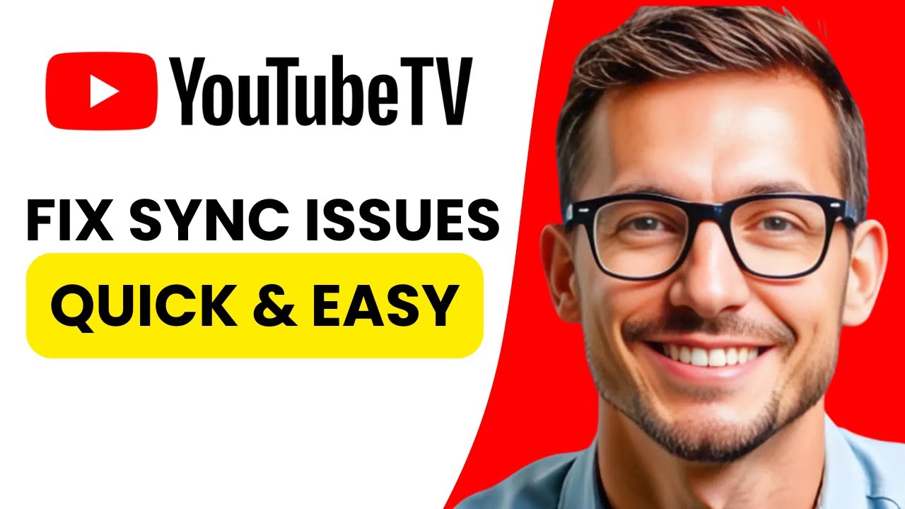 How to Fix Audio and Video Sync Issues on YouTube TV  Quick & Easy Solutions