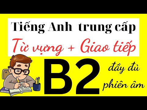 TIẾNG ANH B2 FULL