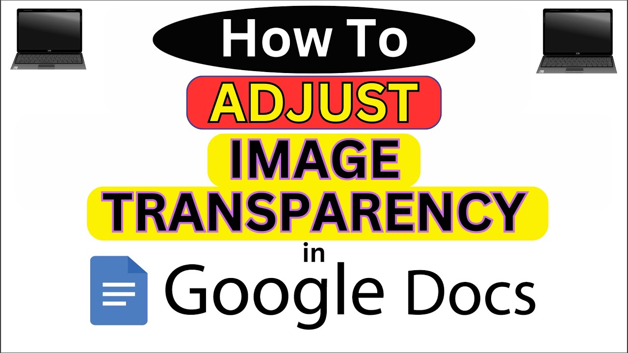 How to Adjust Image Transparency in Google Docs | Step-by-Step PC Tutorial