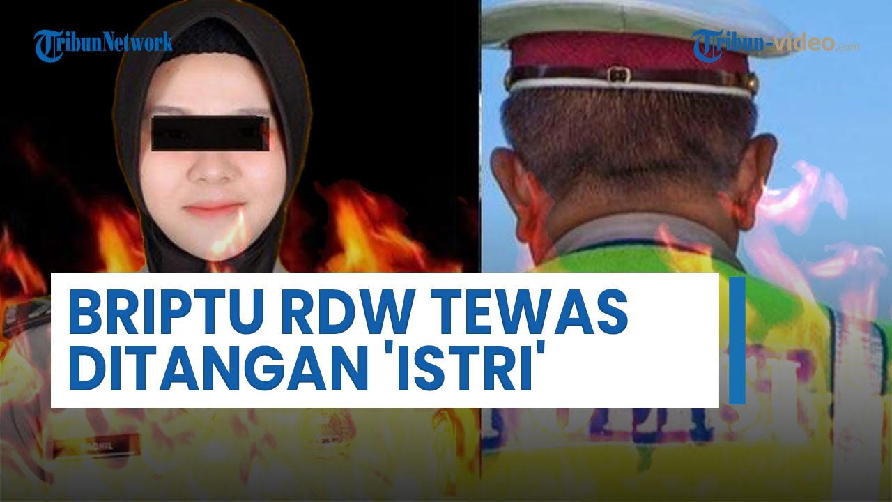 Briptu RDW Tewas di Tangan Istri yang Tega Membakarnya Hidup-hidup ...