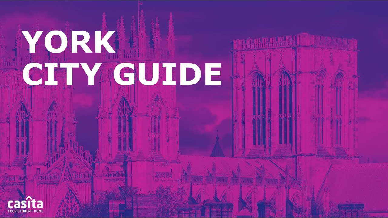 The Ultimate City Guide to York for International Students| UK | Casita