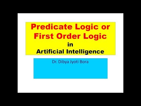 PREDICATE LOGIC OR FIRST ORDER LOGIC|ARTIFICIAL INTELLIGENCE BY DR. DIBYA JYOTI BORA