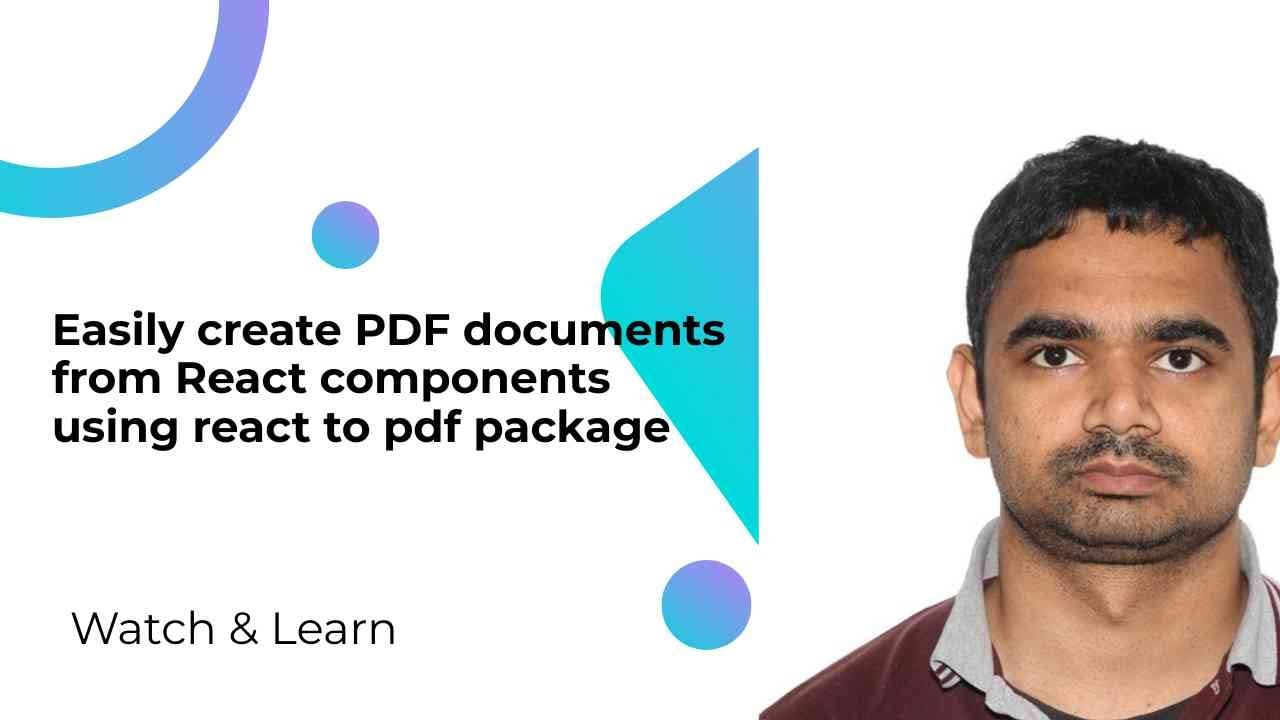Easily create PDF documents from React components using  react to pdf  package