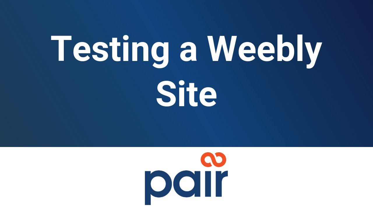 Testing a Weebly Site