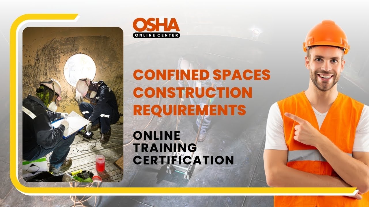 Confined Spaces | Construction Requirements | Online Training Certificate