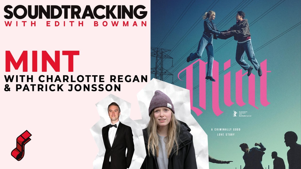 Charlotte Regan & Patrick Johnson talk new series 'Mint' | SOUNDTRACKING