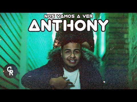 Nos Vamos A Ver - Anthony El Proximo (Video Oficial)