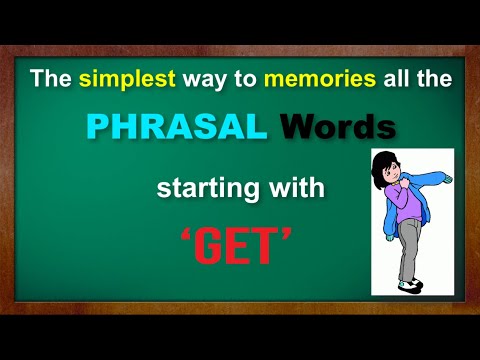 Learn All the PHRASAL WORDS Starting with GET