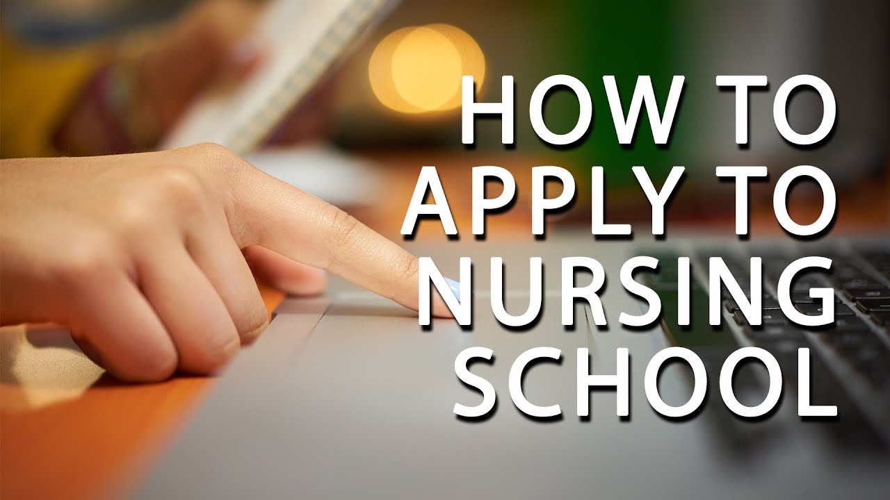 How to Apply for Nursing School