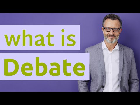 Debate | Meaning of debate