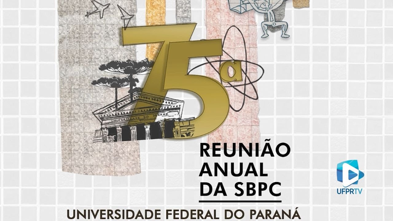 75ª Reunião Anual da SBPC na UFPR