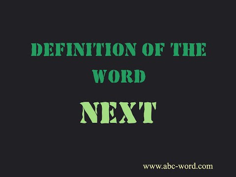 Definition of the word "Next"