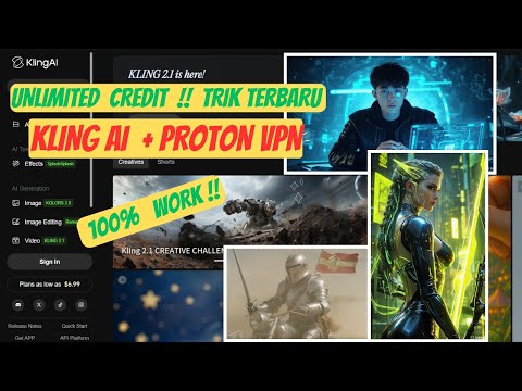 ⚒️100% Work‼️ KLING AI Unlimited Credits dengan Proton VPN🗝️