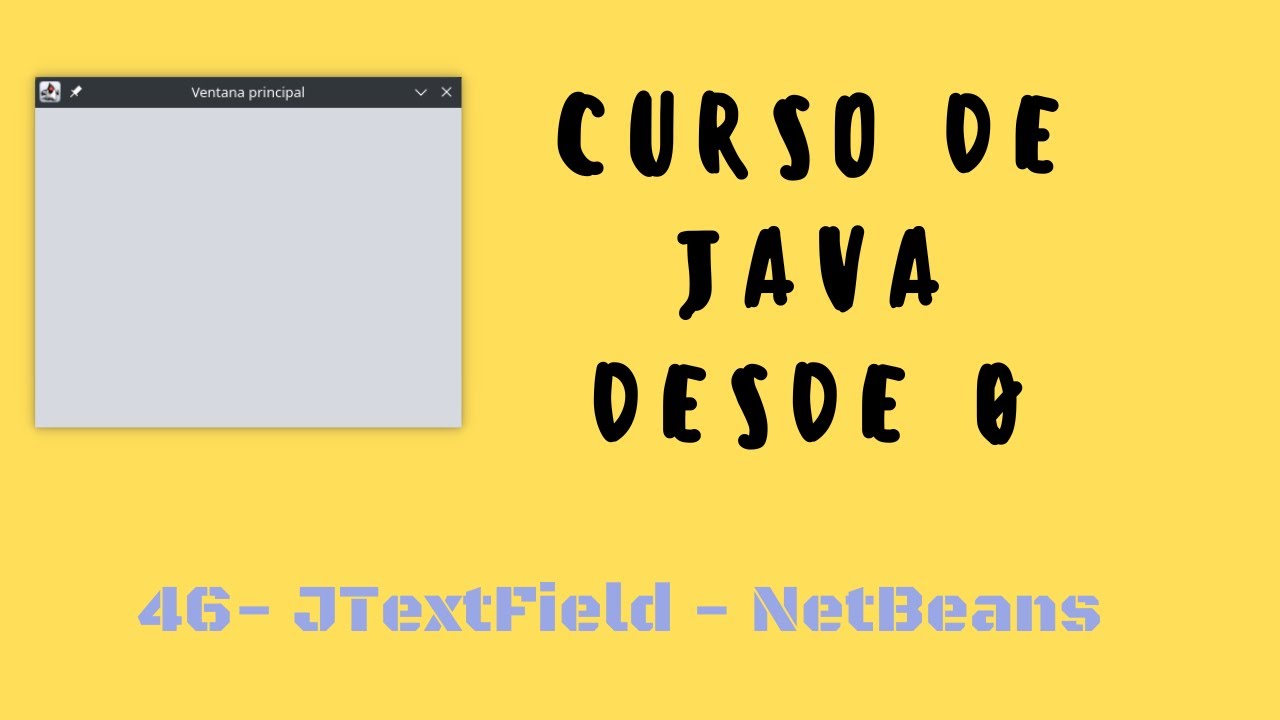 46. JTextField | Interfaz gráfica NetBeans | Curso de Java desde cero