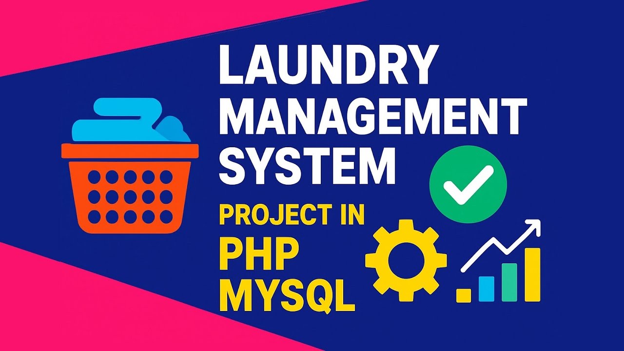 PHP MySQL Laundry Management System Tutorial | Free Project with Source Code & Local Setup Guide