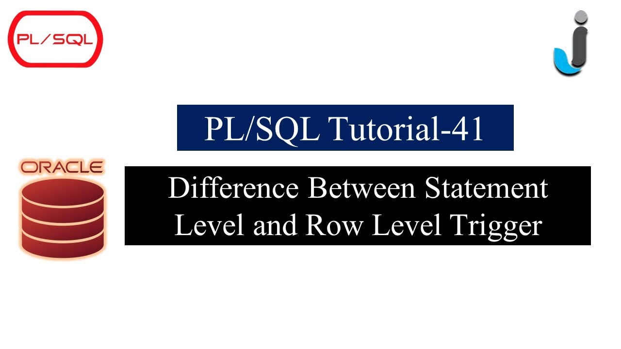 Oracle PLSQL Tutorial 41- Difference Between Statement Level and Row Level Trigger in PLSQL #PL/SQL