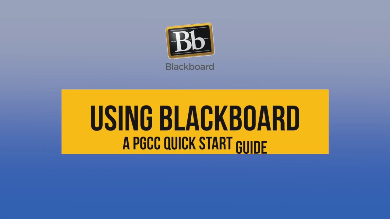 Intro to Blackboard: A PGCC Quick Start Guide