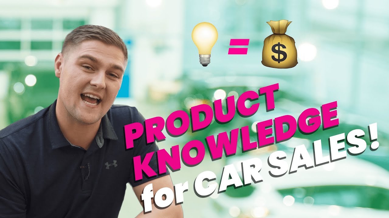 5 Product Knowledge Tips to Be the Best Car Sales Pro