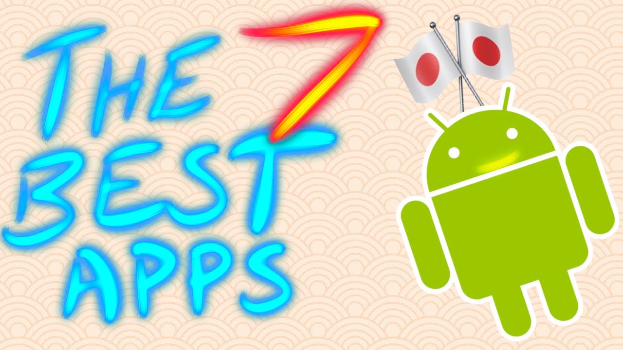 7 Android Apps For Japanese Study