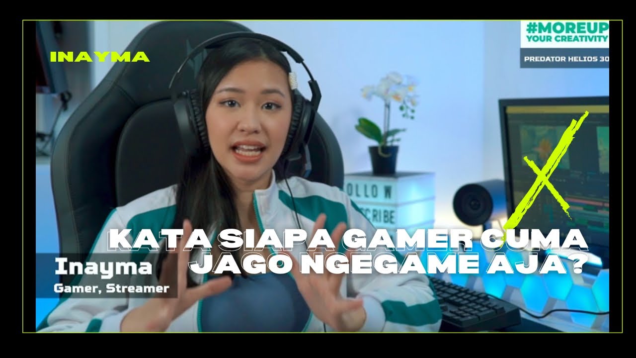 TIPS AND TRICK JADI GAMER & STREAMER PRO | #MoreUpYourCreativity @acerindonesia