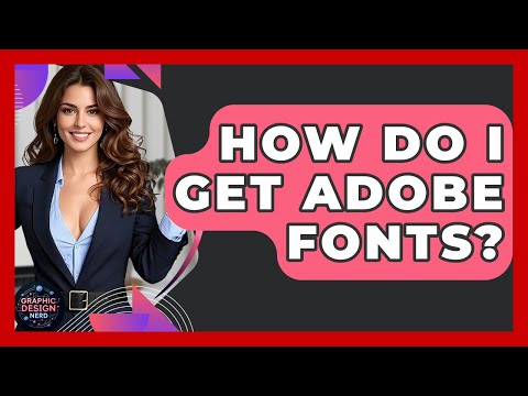 How Do I Get Adobe Fonts? - Graphic Design Nerd