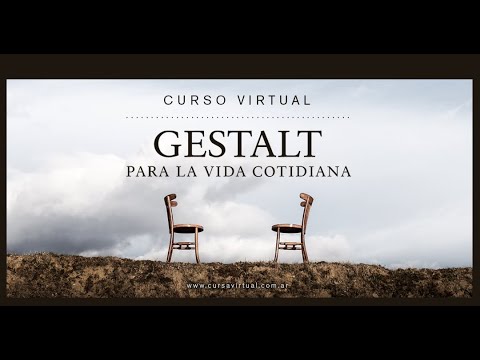 Gestalt, para la vida cotidiana - Curso Virtual