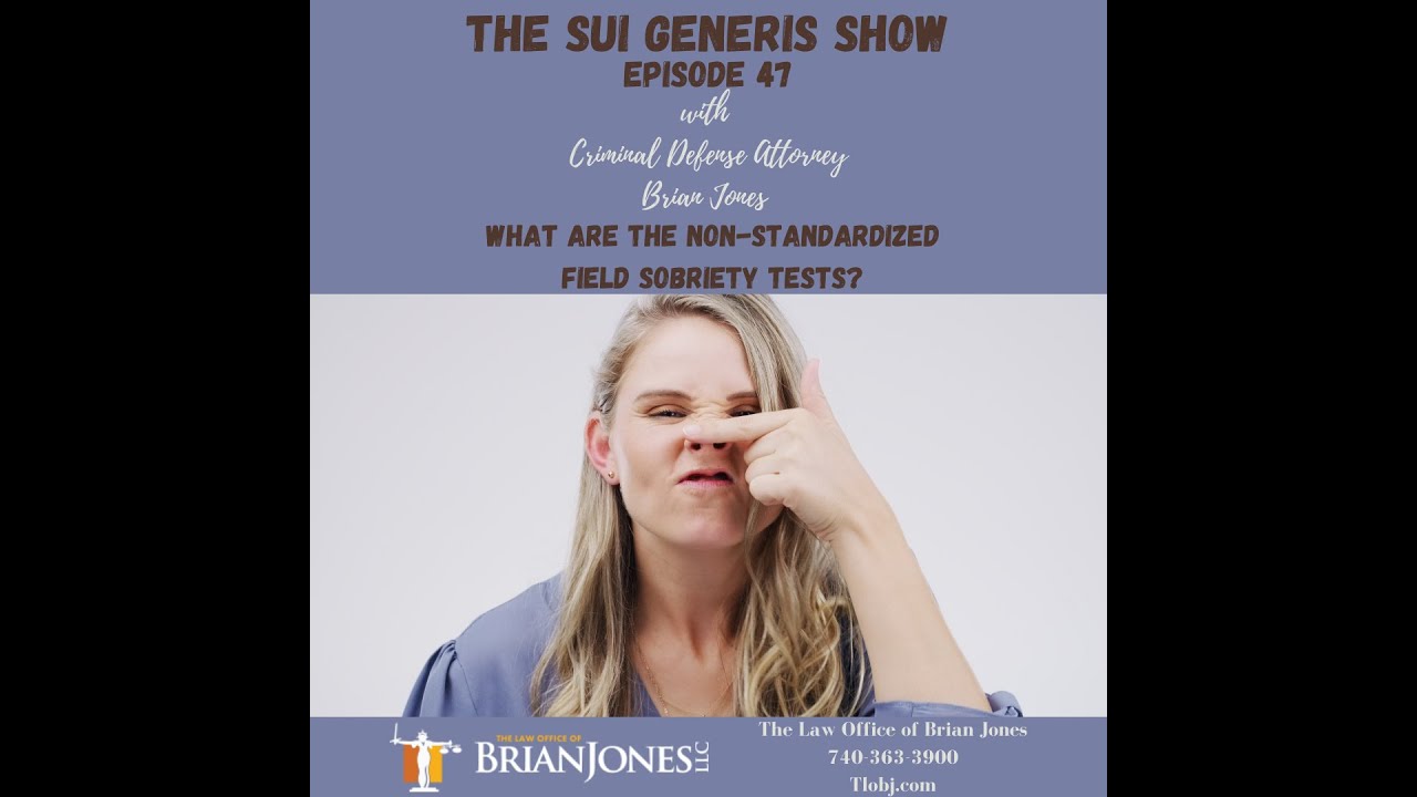 What are the non-standardized field sobriety tests? Criminal Defense Attorney Brian Jones