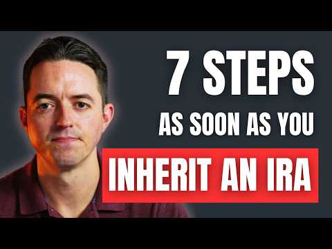 NEW Rules For Inherited IRAs: 7 Steps To Follow